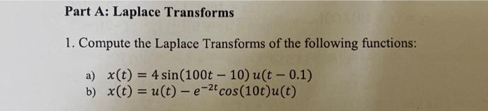 Solved Part A: Laplace Transforms 1. Compute the Laplace | Chegg.com