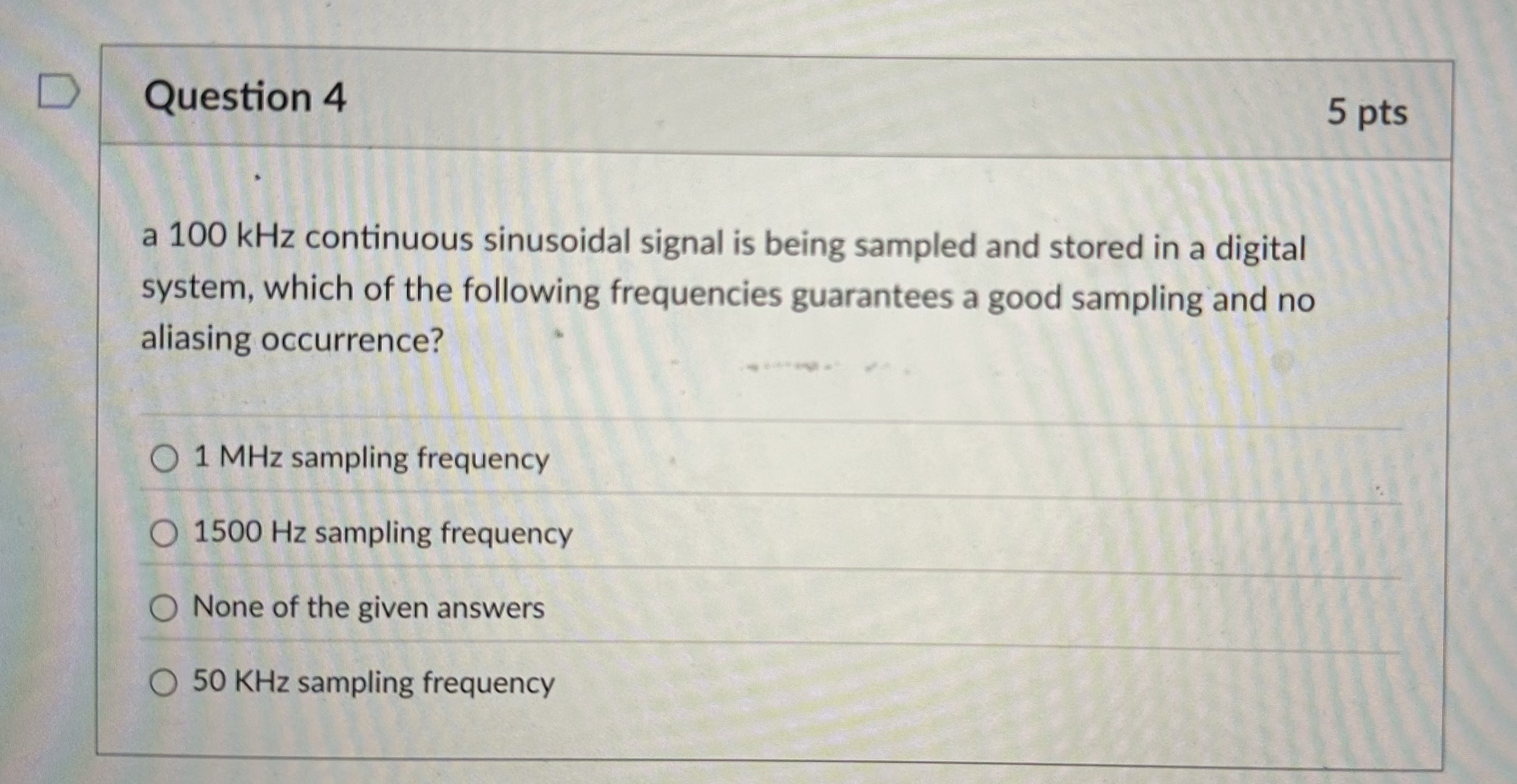 Solved A 100 ﻿kHz continuous sinusoidal signal is being | Chegg.com