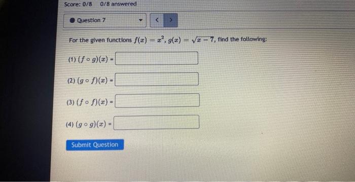 Solved For The Given Functions F X X2 G X X−7 Find The