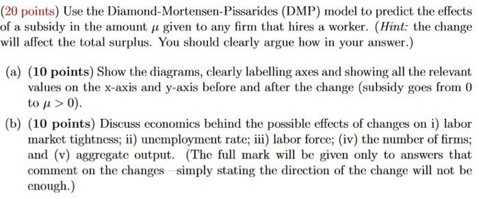 Solved (20 points) Use the Diamond-Mortensen-Pissarides | Chegg.com