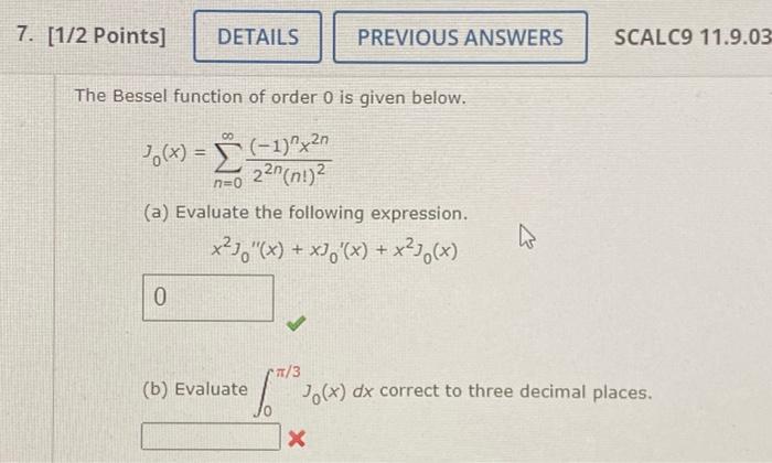 Solved 7. [1/2 Points] DETAILS The Bessel function of order | Chegg.com
