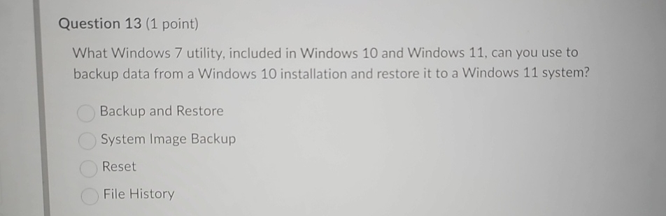 Solved Question 13 (1 ﻿point)What Windows 7 ﻿utility, | Chegg.com