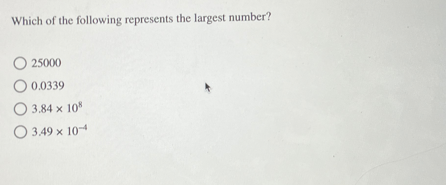 Solved Which of the following represents the largest | Chegg.com