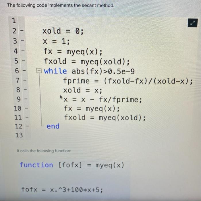 Solved The following code implements the secant method. - 1 | Chegg.com