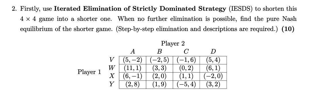 Solved 2. Firstly, use Iterated Elimination of Strictly | Chegg.com