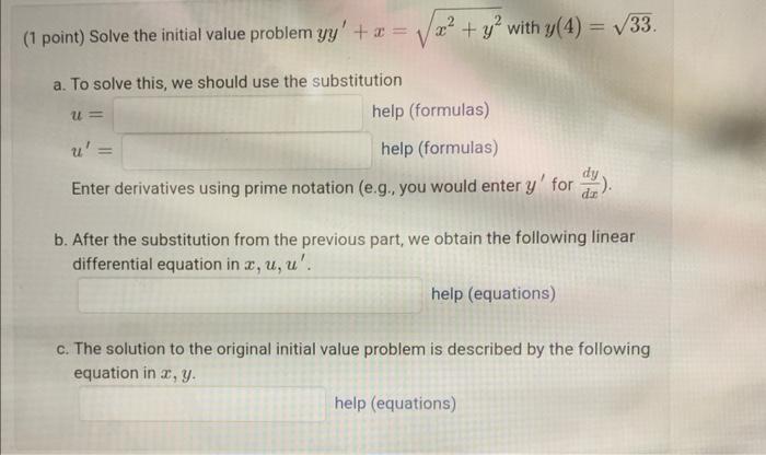 Solved (1 point) Solve the initial value problem yy′+x=x2+y2 | Chegg.com