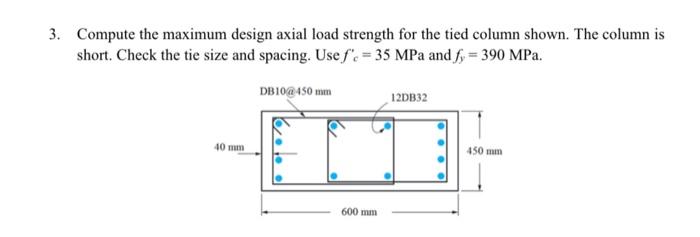 Solved Compute the maximum design axial load strength for | Chegg.com