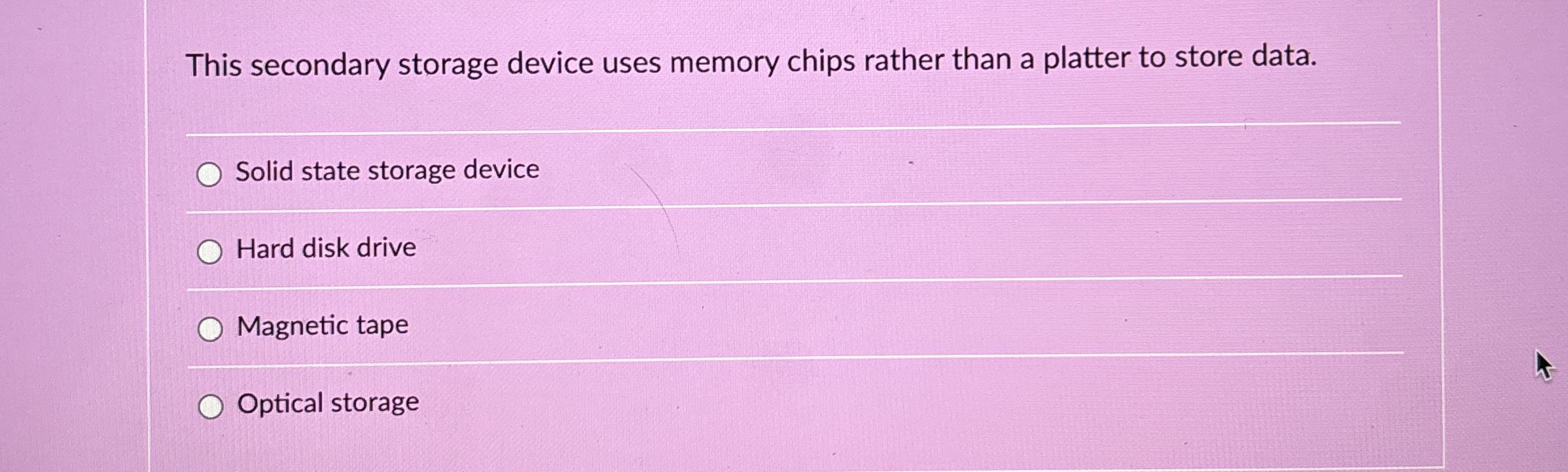 Solved this secondary storage device uses memory chips | Chegg.com