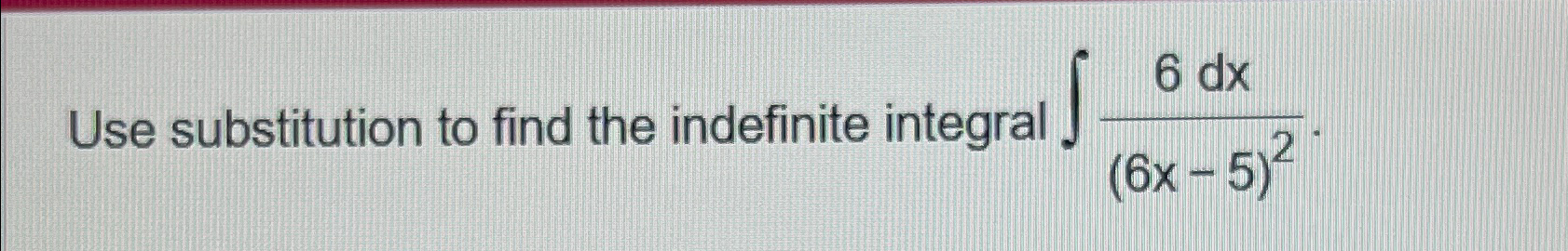 Solved Use substitution to find the indefinite integral | Chegg.com