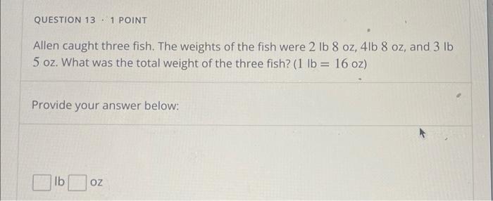 Solved Allen caught three fish. The weights of the fish were | Chegg.com