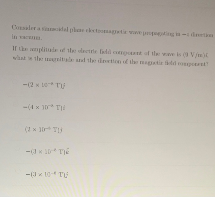 Solved Consider a sinusoidal plane electromagnetic wave | Chegg.com