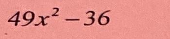 Solved 49x2−36 | Chegg.com