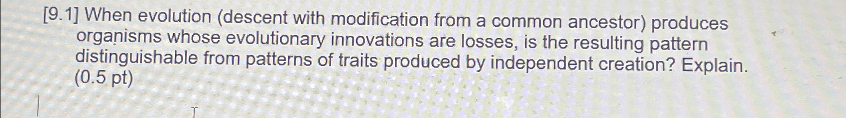 Solved [9.1] ﻿When evolution (descent with modification from | Chegg.com