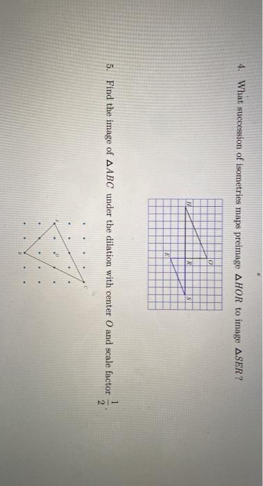 Solved 4. What succession of isometries maps preimage AHOR | Chegg.com