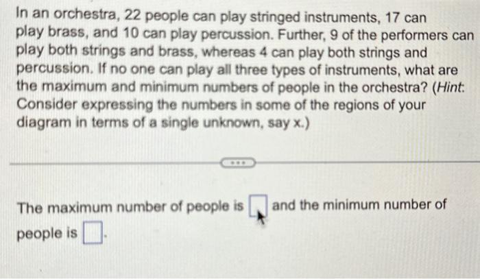 Solved In an orchestra, 22 people can play stringed | Chegg.com