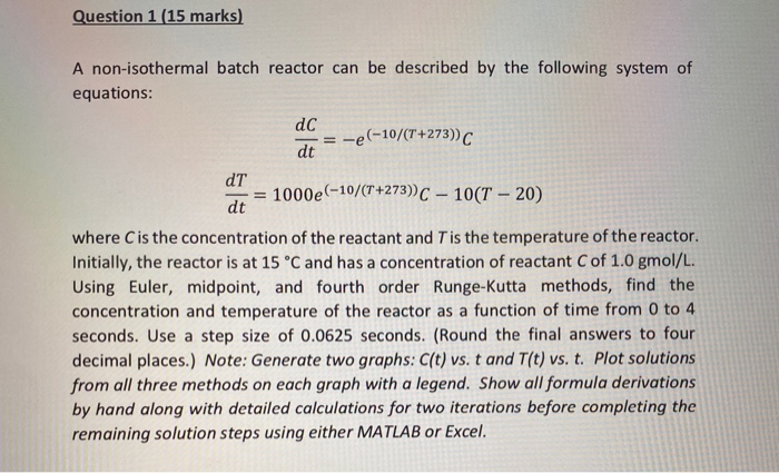 Solved Question 1 (15 marks) A non-isothermal batch reactor | Chegg.com