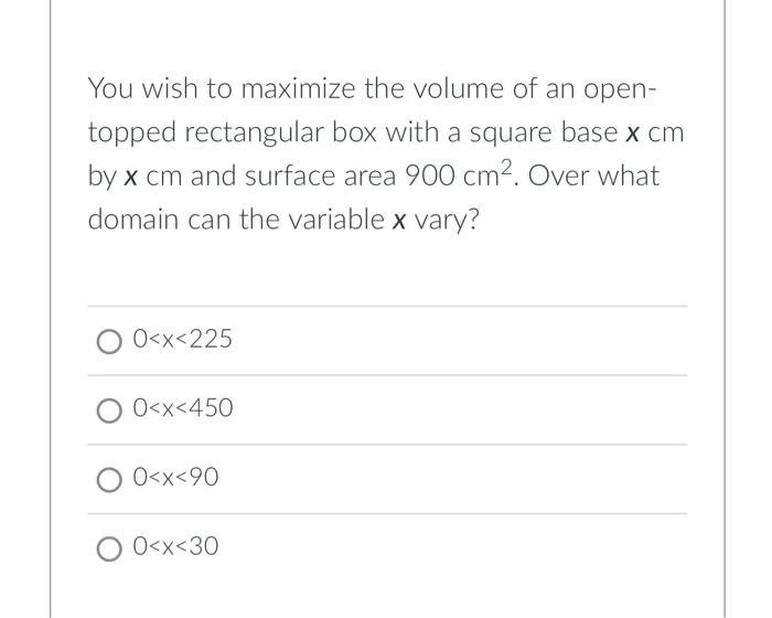 Solved You wish to maximize the volume of an opentopped | Chegg.com