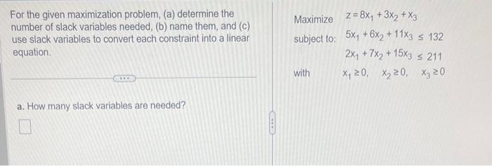 Solved For the given maximization problem, (a) determine the | Chegg.com