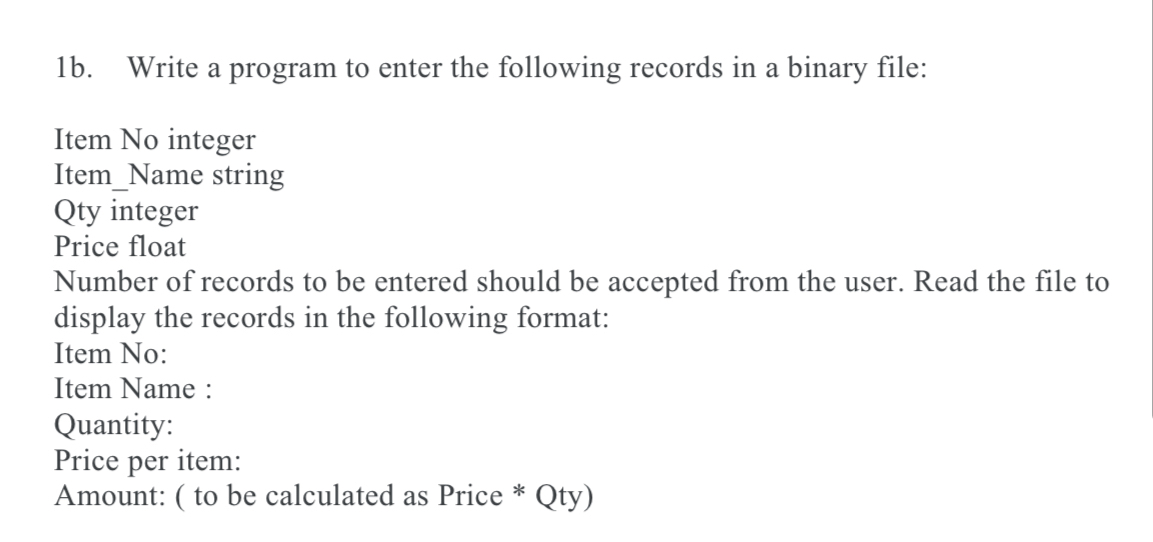 Solved 1b. ﻿Write a program to enter the following records | Chegg.com