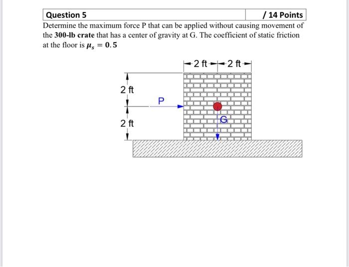Solved Question 5 / 14 Points Determine the maximum force P | Chegg.com
