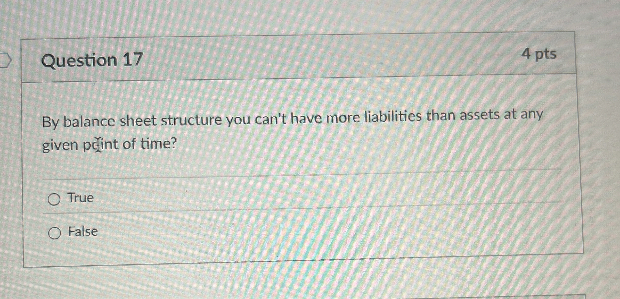 Solved Question 17By balance sheet structure you can't have | Chegg.com