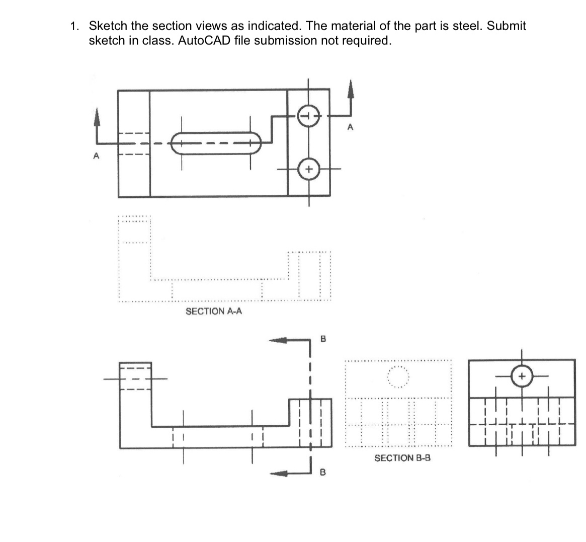 Solved Sketch the section views as indicated. The material | Chegg.com