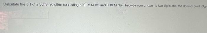 Solved Calculate the pH of a buffer solution consisting of | Chegg.com