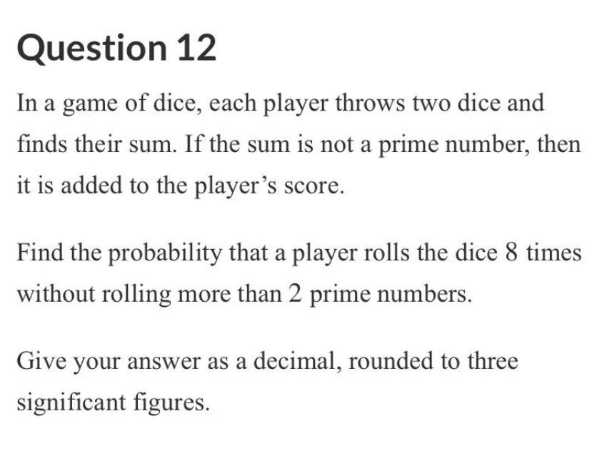 Solved Question 12 In a game of dice, each player throws two | Chegg.com