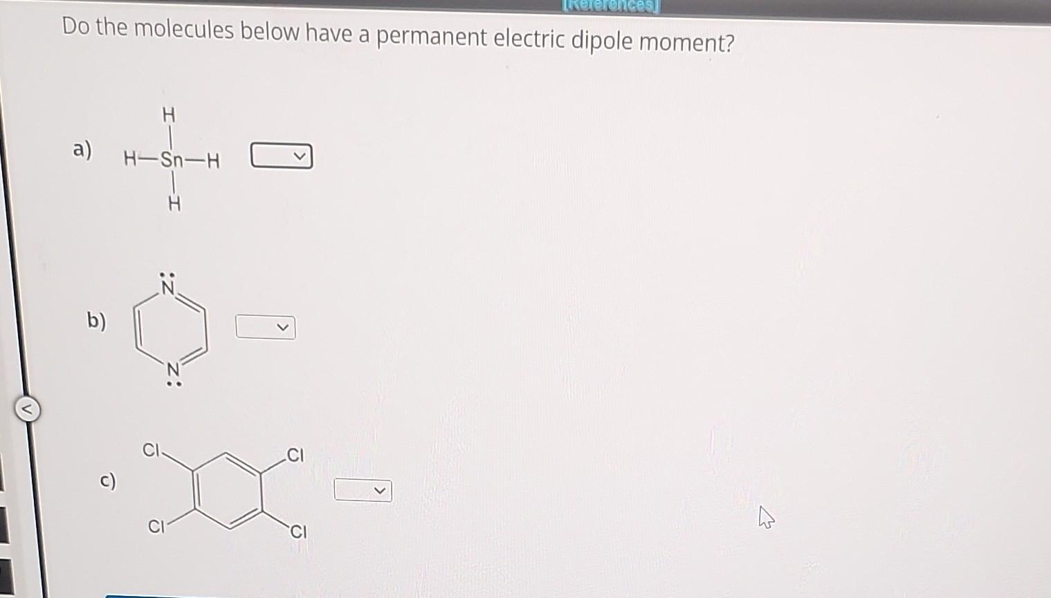 Solved Do the molecules below have a permanent electric | Chegg.com