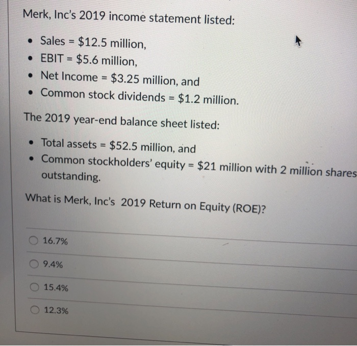 Solved Merk, Inc's 2019 income statement listed: • Sales = | Chegg.com