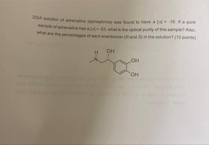 Solved 22) A solution of adrenaline (epinephrine) was found | Chegg.com
