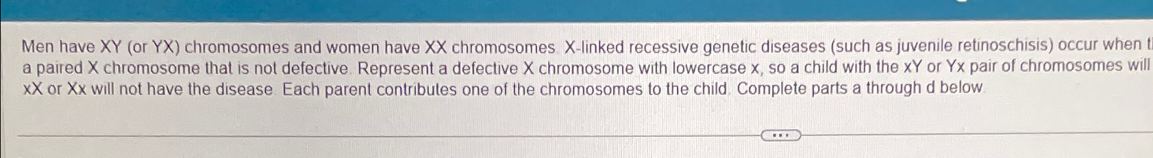 Solved Men have xY (or Yx ) ﻿chromosomes and women have xx | Chegg.com