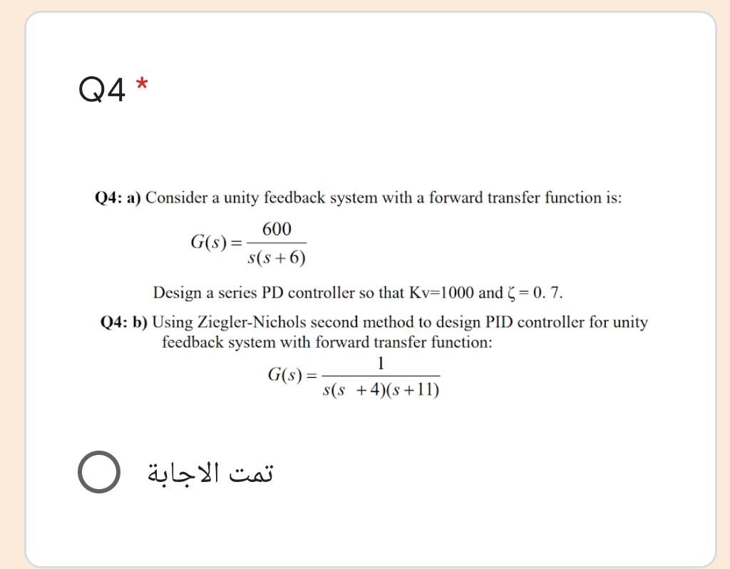 Solved Q4* Q4: a) Consider a unity feedback system with a | Chegg.com