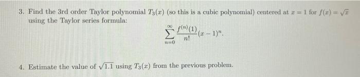 Solved 3. Find the 3rd order Taylor polynomial T3(a) (so | Chegg.com