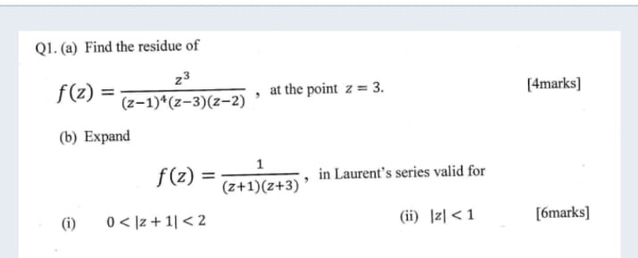Solved Q1. (a) ﻿Find the residue off(z)=z3(z-1)4(z-3)(z-2), | Chegg.com