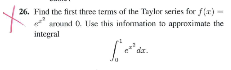 Solved Find the first three terms of the Taylor series for | Chegg.com