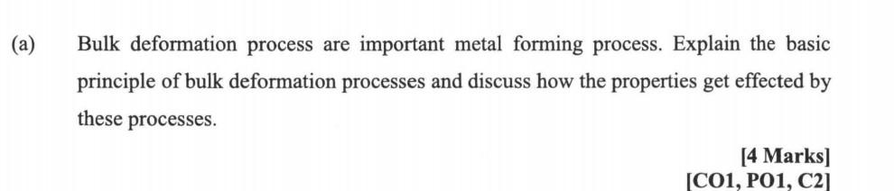 Solved Bulk deformation process are important metal forming | Chegg.com