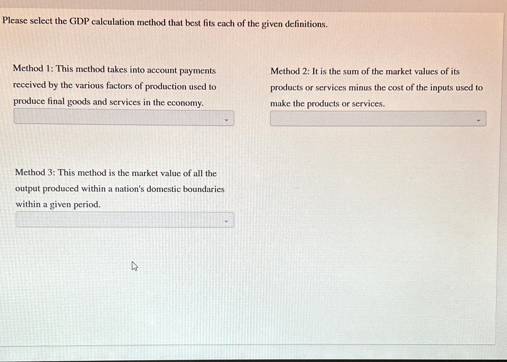 Solved Please select the GDP calculation method that best | Chegg.com