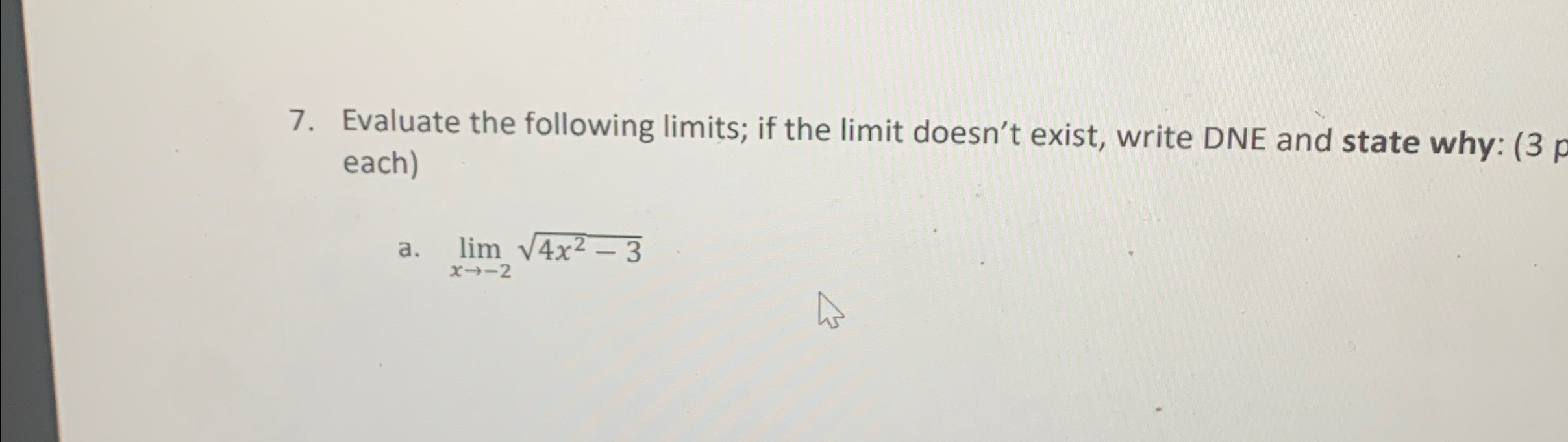 Solved Evaluate the following limits; if the limit doesn't | Chegg.com