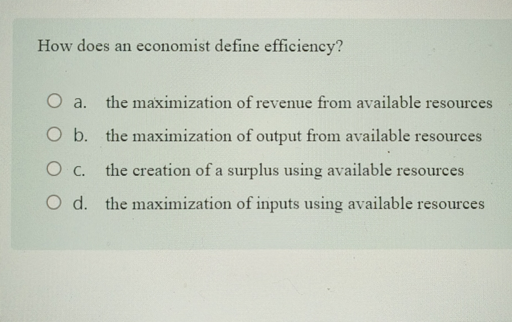 Solved How does an economist define efficiency?a. ﻿the | Chegg.com