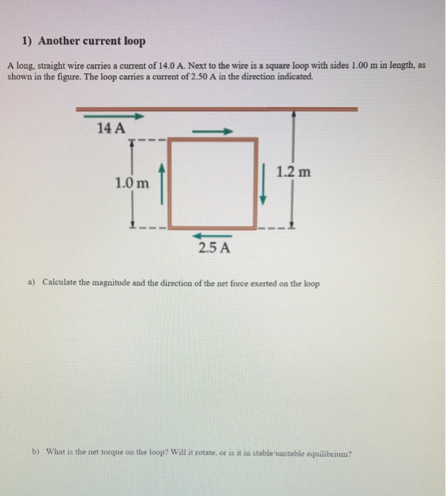 Solved 1) Another current loop A long, straight wire carries | Chegg.com