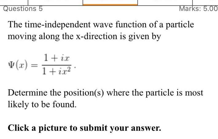 Solved Questions 5 Marks: 5.00 The time-independent wave | Chegg.com