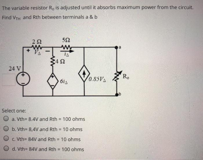 Solved The variable resistor Ro is adjusted until it absorbs | Chegg.com