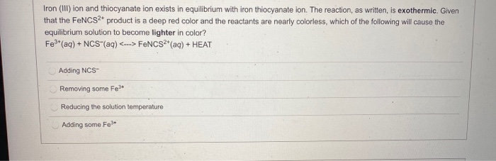 Solved Iron (III) ion and thiocyanate ion exists in | Chegg.com