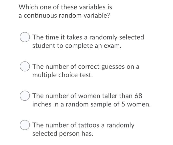 Solved Which one of these variables is a continuous random | Chegg.com