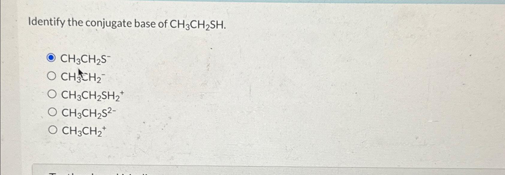 Solved Identify the conjugate base of | Chegg.com