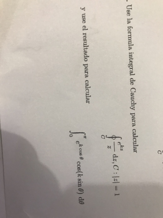Solved - Use la formula integral de Cauchy para calcular $C: | Chegg.com