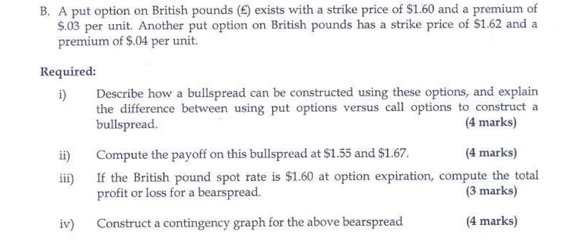 Solved B. ﻿A put option on British pounds (£) ﻿exists with a | Chegg.com