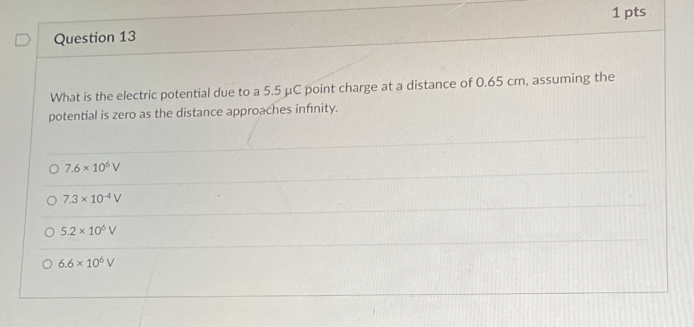 Solved 1 ﻿ptsQuestion 13What is the electric potential due | Chegg.com