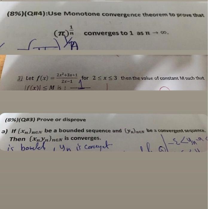 Solved (8%)(Q#4) :Use Monotone convergence theorem to prove | Chegg.com Solved (8%)(Q#4) :Use Monotone convergence theorem to prove | Chegg.com